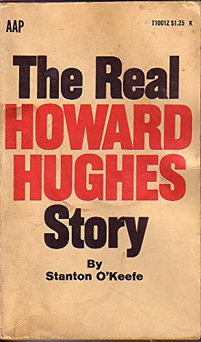 The Real Howard Hughes Story: O'Keefe, Stanton: Amazon.com: Books