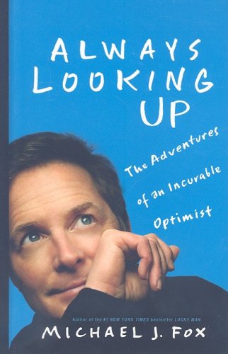 Always Looking Up: The Adventures of an Incurable Optimist: Fox ...