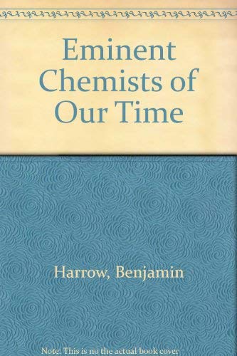 Eminent Chemists of Our Time: Harrow, Benjamin: 9780836905144: Amazon ...
