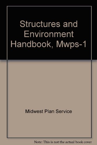 Structures and Environment Handbook, Mwps-1: Midwest Plan Service ...