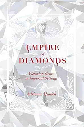 Amazon.com: Empire of Diamonds: Victorian Gems in Imperial Settings ...