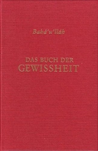Das Buch der Gewissheit /Kitáb-i-Íqán : Bahá'u'lláh, Reitz, Joachim ...