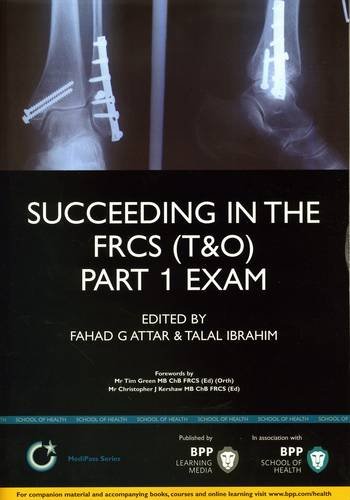 Succeeding in the FRCS (T&O) Part 1 Exam (Medipass): 9781445379548 ...