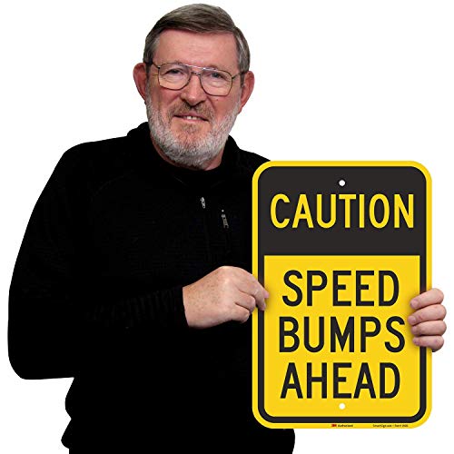 “Caution – Speed Bumps Ahead” Sign By SmartSign | 12″ x 18″ 3M High ...