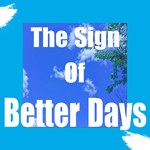 Amazon.com: The Sign Of Better Days : Antonetta Friesen: Digital Music