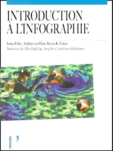 Introduction A L'Infographie : Foley, James, Van Dam, Andries, Feiner ...