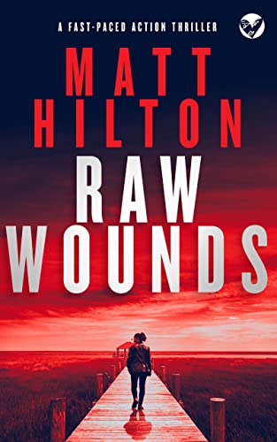 RAW WOUNDS a totally gripping crime thriller full of twists (Grey and ...