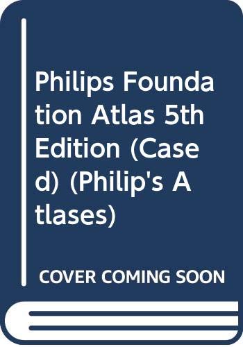 Philips Foundation Atlas 5th Edition (Cased) (Philip's Atlases ...