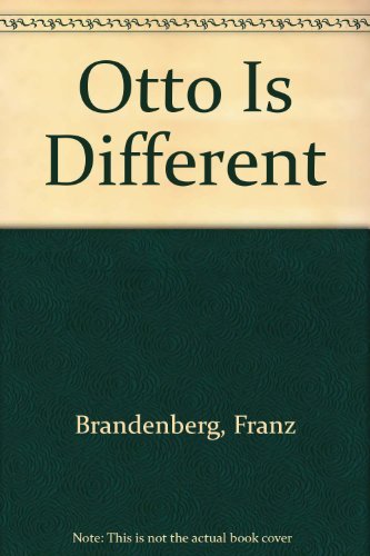 Otto Is Different: Brandenberg, Franz: 9780688042530: Amazon.com: Books