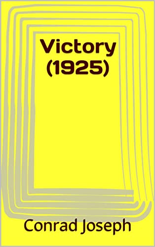 Victory (1925) - Kindle edition by Conrad, Joseph. Literature & Fiction ...
