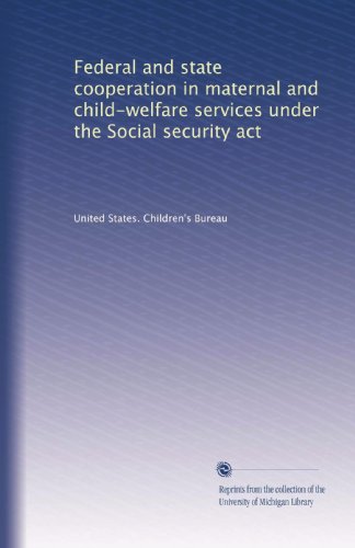 『Federal and state cooperation in maternal and child-welfare - 読書メーター