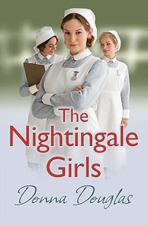 Amazon.com: The Nightingale Girls: 9780750536332: Douglas, Donna: Libros