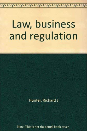 Law, business and regulation: Hunter, Richard J: 9780536026859: Amazon ...