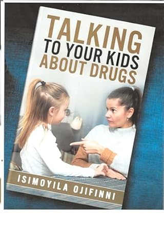 Amazon.com: Talking to your Kids about Drugs eBook : Ojifinni ...
