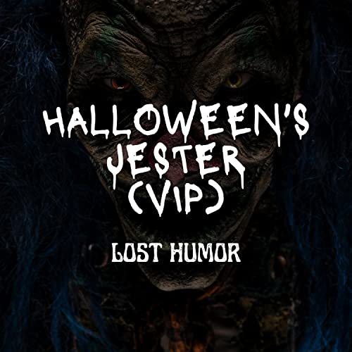 Écouter Halloween's Jester (VIP) de Lost Humor sur Amazon Music Unlimited