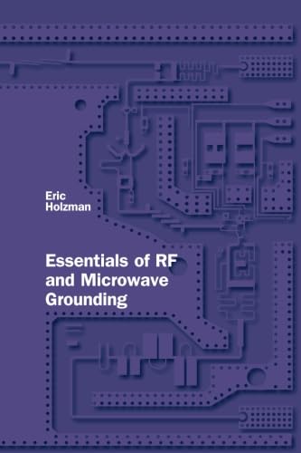 Essentials of Rf and Microwave Grounding: 9781630812003: Books - Amazon.ca