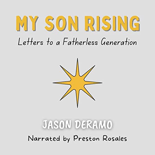 Amazon.com: My Son Rising: Letters to a Fatherless Generation (Audible Audio Edition): Jason ...