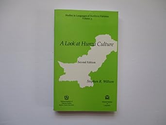 A Look at Hunza Culture: Stephen R. Willson: 9789698023164: Books ...
