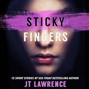 Amazon.com: Sticky Fingers: 12 Deliciously Twisted Short Stories ...