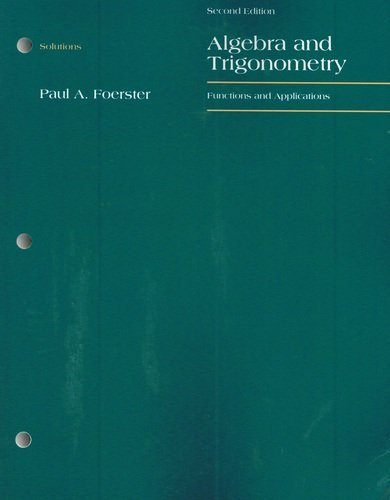 Solutions for Algebra and Trigonometry: Functions and Applications ...