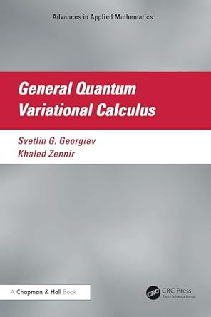 General Quantum Variational Calculus (Advances in Applied Mathematics): Amazon.co.uk: Georgiev ...