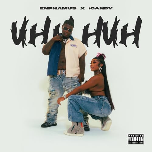 Play Uh Huh by Enphamus feat. iCandy on Amazon Music