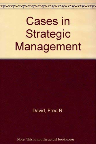 Cases in Strategic Management: Fred R. David: 9780023278693: Amazon.com ...