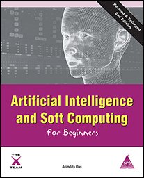 Buy Artificial Intelligence & Soft Computing for Beginners Book Online at Low Prices in India ...