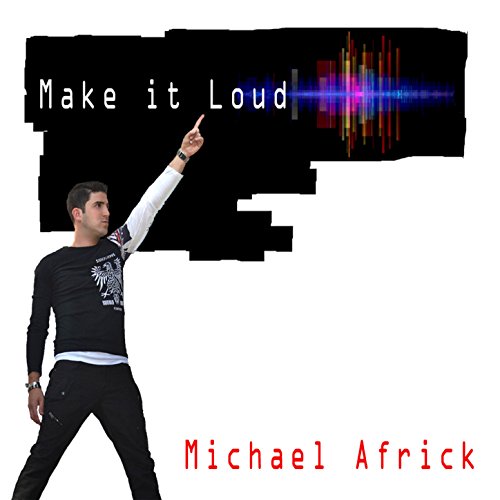 Play Make It Loud by Michael Africk on Amazon Music
