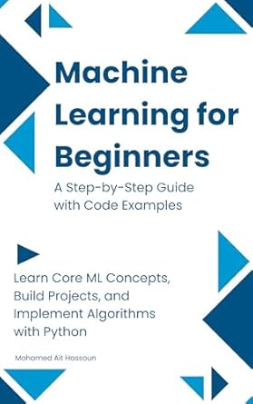 Amazon.com: Machine Learning for Beginners: A Step-by-Step Guide with ...