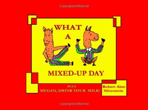 What A Mixed-Up Day!: Silverstein, Robert Alan: 9781491220658: Amazon ...