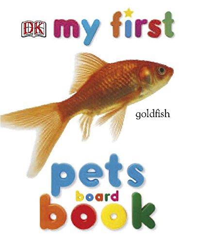 My First Pets Board Book: DK: 9780756609788: Books - Amazon.ca