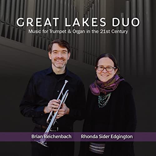 Play Great Lakes Duo: Music for Trumpet & Organ in the 21st Century by ...