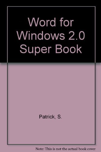 Word for Windows 2 Super Book/Book and Disk: Campbell, Lea, Patrick, David, Hill, Stewart ...