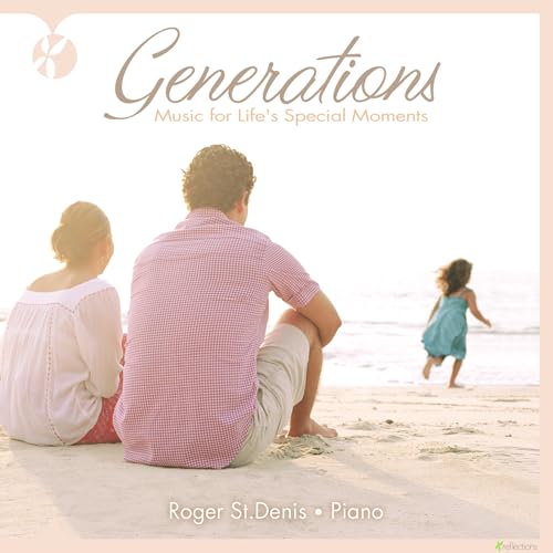 Amazon.com: Generations: Music for Lifes Special Moments : Roger Saint ...
