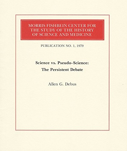 SCIENCE VS. PSEUDO-SCIENCE: The Persistent Debate. Morris Fishbein ...