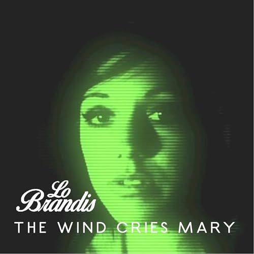 Play The Wind Cries Mary by Lo Brandis on Amazon Music