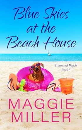 Blue Skies at the Beach House: Feel Good Beachy Women's Fiction ...