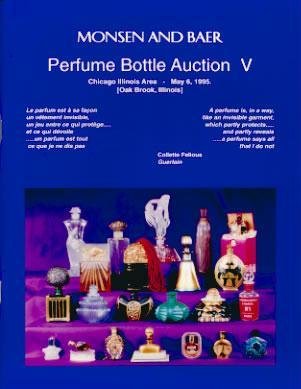 Monsen and Baer perfume bottle auction V, May 6, 1995: Auction, Oak ...
