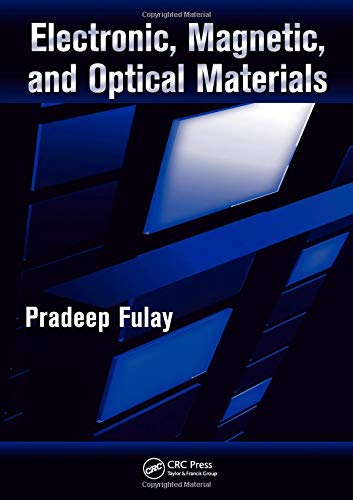 Electronic, Magnetic, and Optical Materials (Advanced Materials and ...