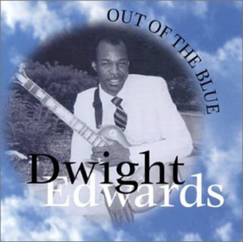 Dwight Edwards - Out of the Blue - Amazon.com Music