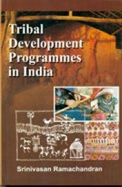 Tribal Development Programmes in India: S. Ramachandran: 9789381136508 ...