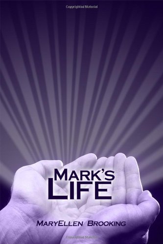 Mark's Life: MaryEllen Brooking: 9781434999719: Amazon.com: Books