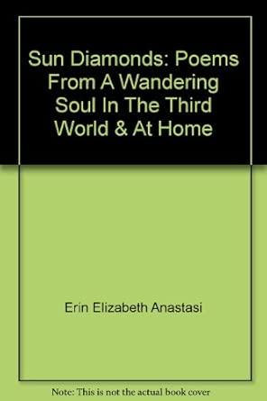 Sun Diamonds: Poems From A Wandering Soul In The Third World & At Home ...