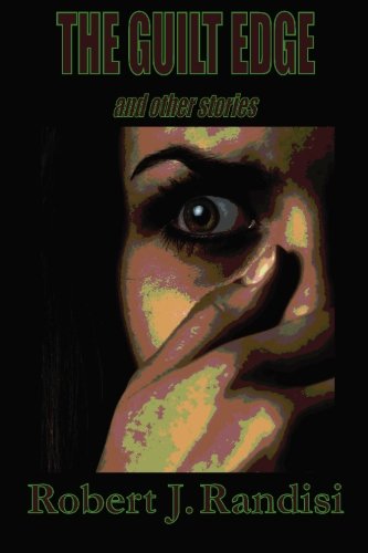The Guilt Edge: Randisi, Robert J.: 9780982515730: Amazon.com: Books