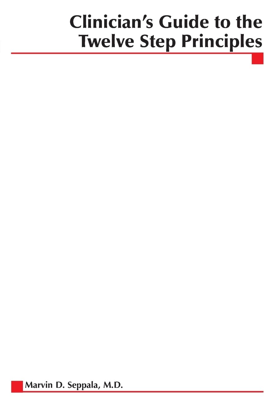 Clinician's Guide to the 12 Step Principles: 9780071347181: Medicine ...