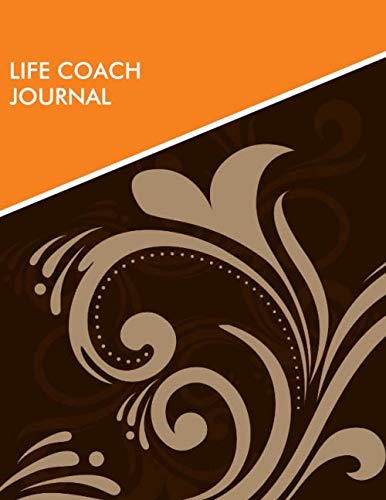 Life Coach Journal: All-in-One Professional Coaching and Mentoring ...