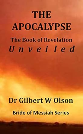 Apocalypse Unveiled: The Book of Revelation - Kindle edition by Olson ...