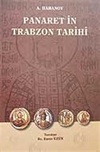 Panaret'in Trabzon Tarihi : A. Hahanov, Dr. Enver Uzun: Amazon.com.tr ...