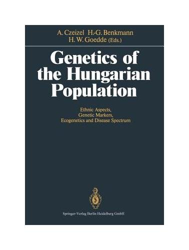 Genetics of the Hungarian Population: Ethnic Aspects, Genetic Markers ...